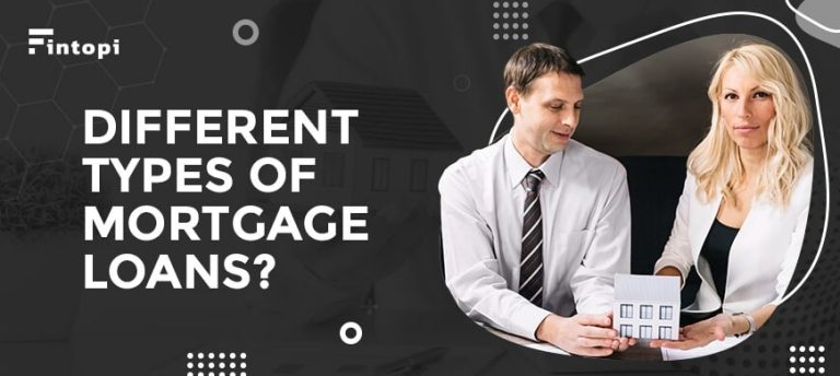 Types of Mortgage Loans: A Borrowers' Guide | Fintopi