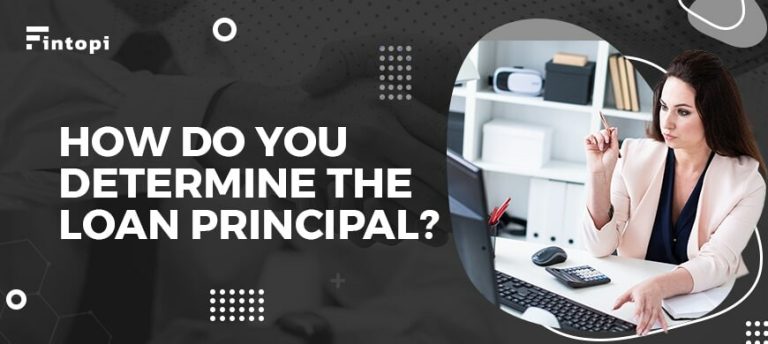 Loan Principal Definition – What Is It and How Does It Work?
