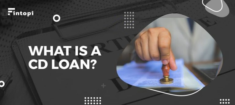 What Are CD Loans and How Do They Work? | Fintopi