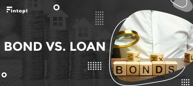 Bond VS Loan: What Is the Main Difference? | Fintopi