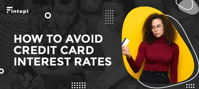 Here's How You Can Avoid Credit Card Interest | Fintopi
