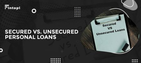 Secured vs. Unsecured Personal Loans | Fintopi
