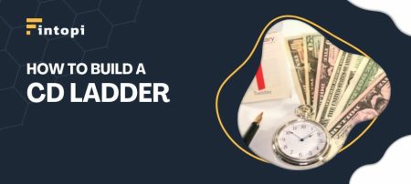CD Ladder Strategy: How to Maximize Your Savings | Fintopi