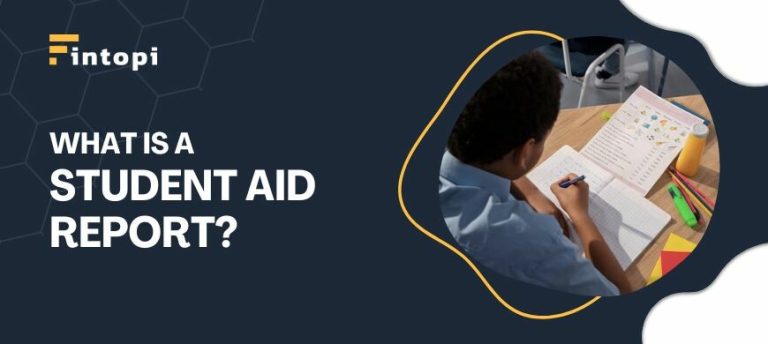 Student Aid Report 101: Understanding the Basics | MySafeLoans